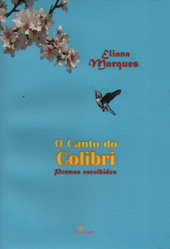 O CANTO DO COLIBRI - POEMAS ESCOLHIDOS – Editora Dhâranâ